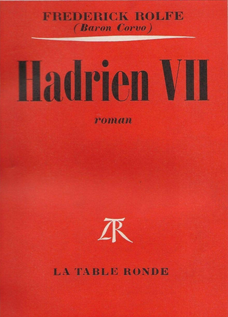 Hadrien VII de Frederick Rolfe - Editions Table Ronde