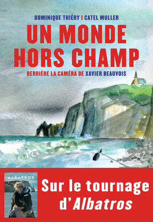 Un monde hors champ de Catel, Dominique Thiéry - Editions Table Ronde